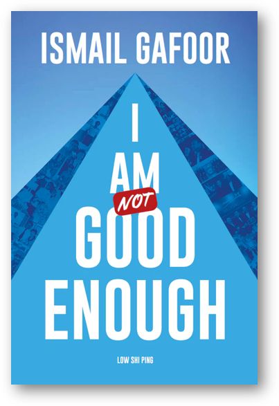 I Am Not Good Enough Ismail Gafoor & Low Shi Ping – 海風書屋