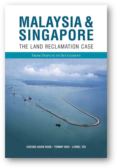 Malaysia & Singapore: The Land Reclamation Case Cheong Koon Hean, Tomm ...